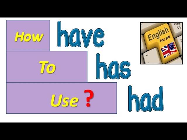 The Verb To Have: form & uses (English For All) –[Multimedia-English ...