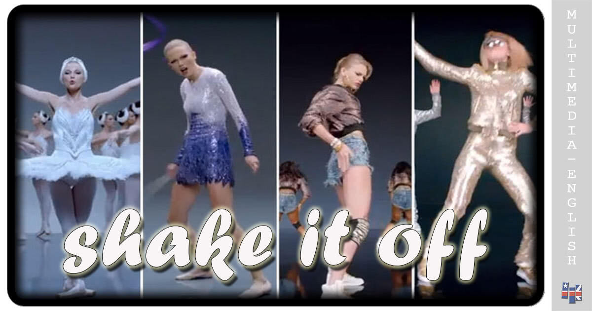 Shake It Off (Taylor Swift) –[Multimedia-English videos]