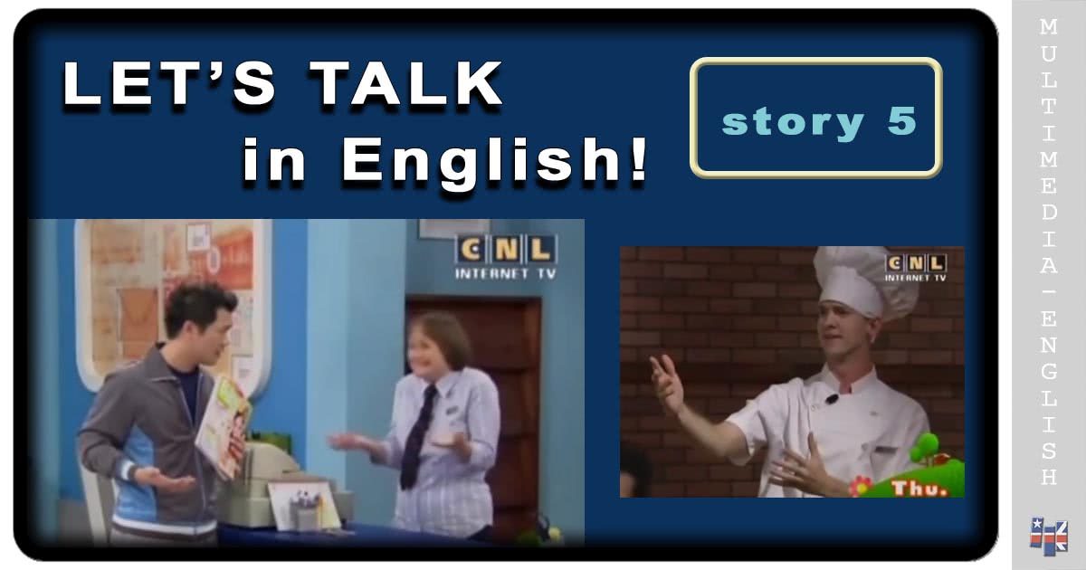 Let's Talk: story 5 (Let's Talk in English) –[Multimedia-English videos]