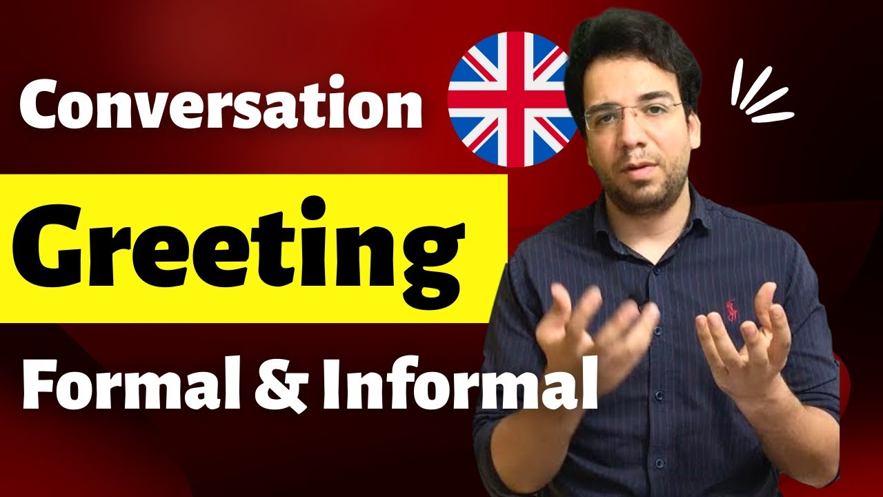 Greetings: Formal and Informal Greetings in English (Englishvid ...