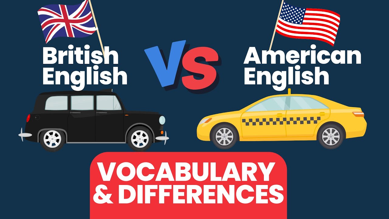 50 Differences Between British Vs American English Vocabulary (Let's ...