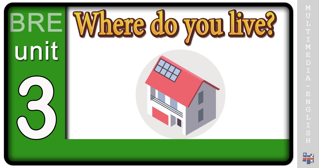 3-E) Where do you live? (LanguageHelp) –[Multimedia-English videos]