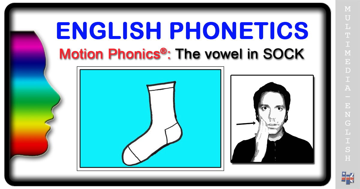 Phonetics: The vowel in SOCK –[Multimedia-English]